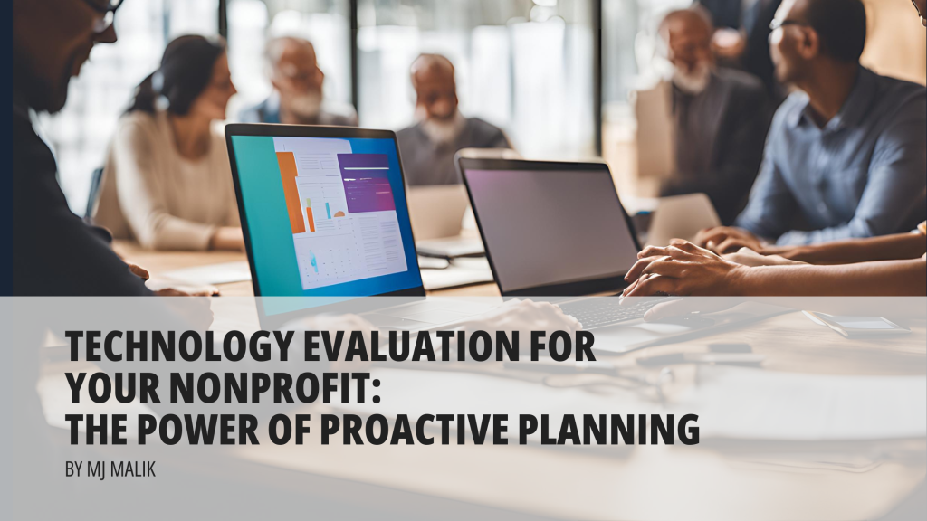 Technology Evaluation for Your Nonprofit: The Power of Proactive ...